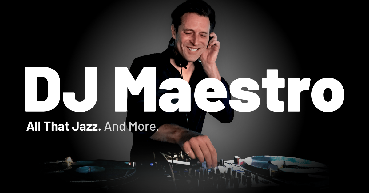 DJ Maestro - For the love of jazz and vinyl